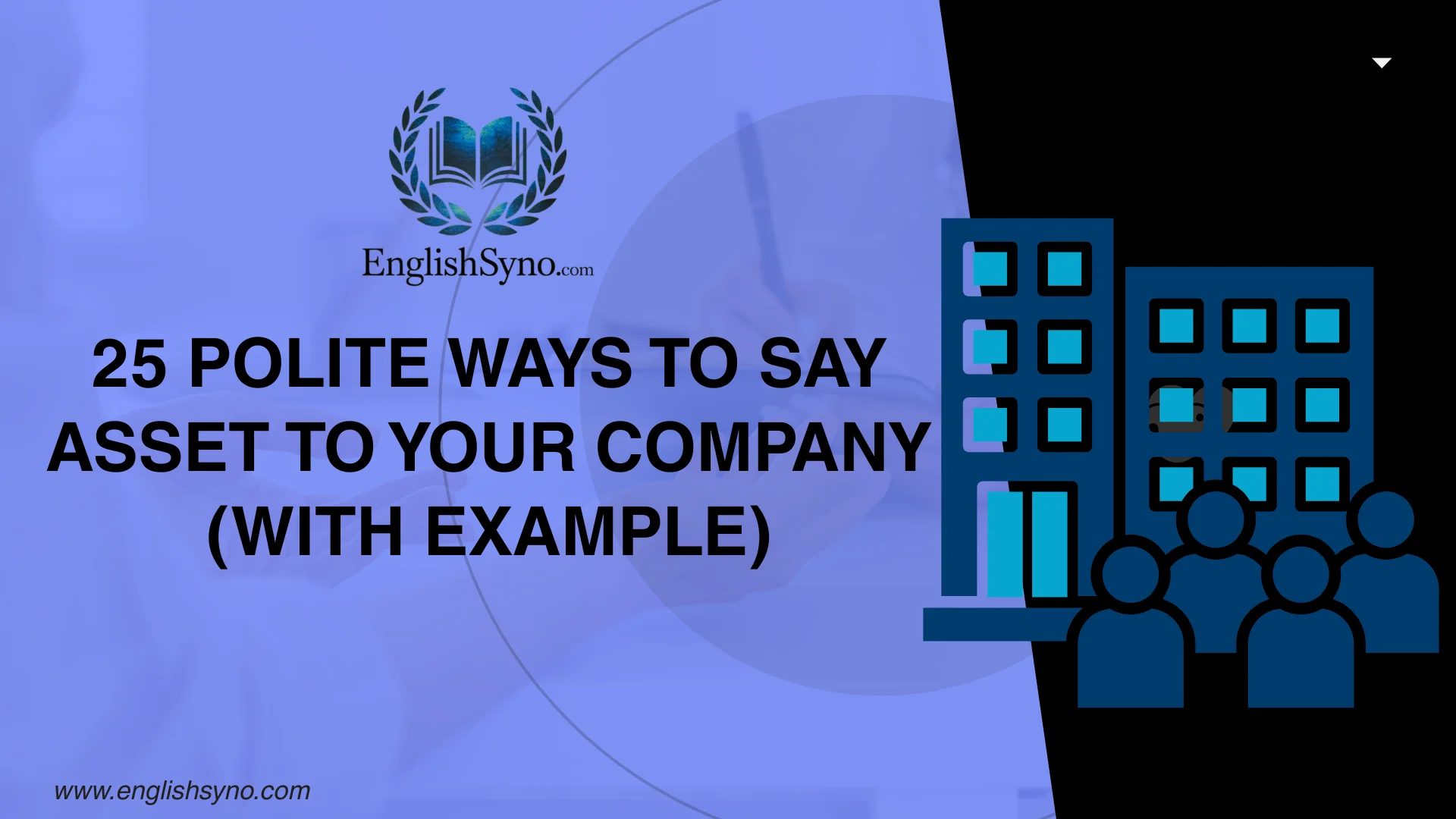25 Polite Ways to Say Asset To Your Company (With Example)